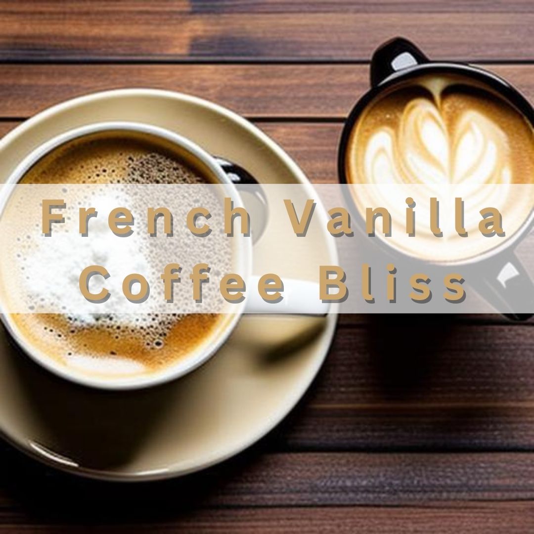 Ultimate French Vanilla Coffee: Perfect Taste with Vanilla Powder ...